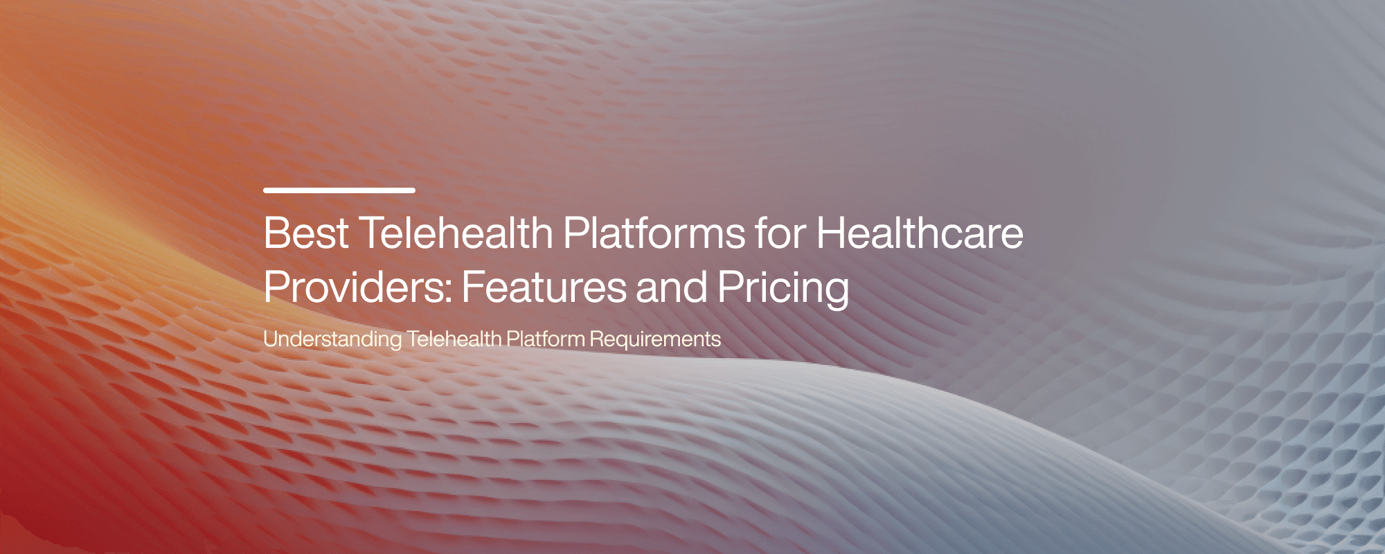 Best Telehealth Platforms for Healthcare Providers: Features and Pricing