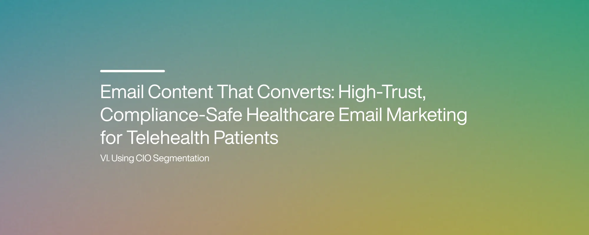Email Content That Converts: High-Trust, Compliance-Safe Healthcare ...