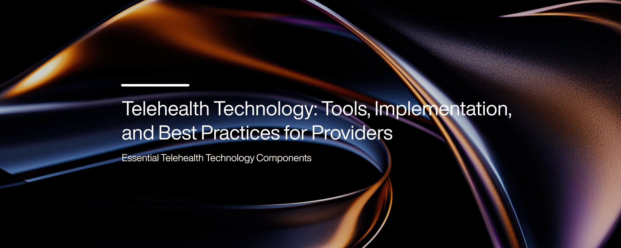 Telehealth Technology: Tools, Implementation, and Best Practices for ...